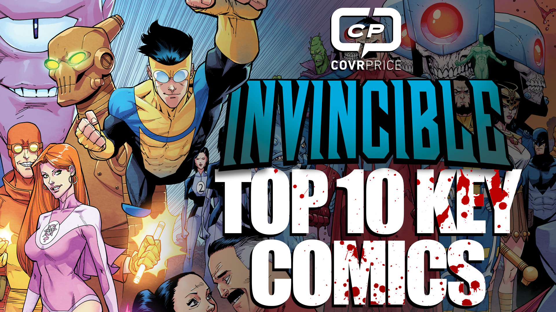 SPOTLIGHT: INVINCIBLE: TOP 10 KEY COMICS - CovrPrice